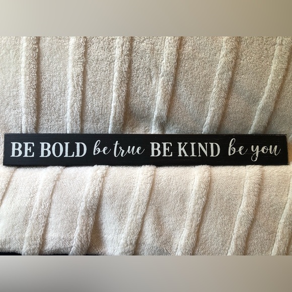 Quill To Paper | Accents | Be Bold Be Kind Be True Be You Nwot Decor ...